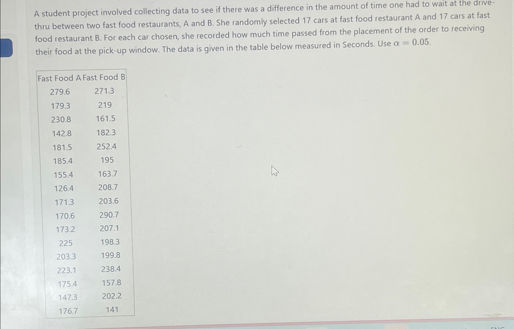 Solved A student project involved collecting data to see if | Chegg.com