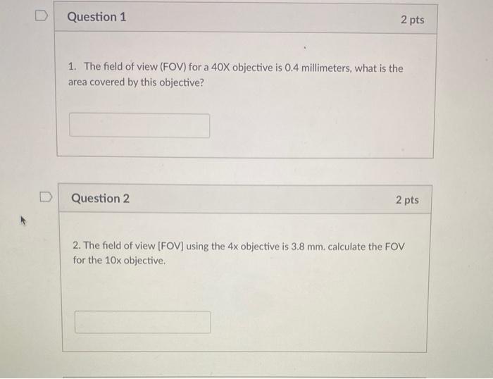 Solved Question 1 2 pts 1. The field of view (FOV) for a 40X | Chegg.com