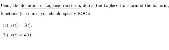 Solved Using the definition of Laplace transform, derive the | Chegg.com