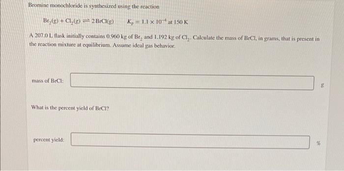 Solved what is the mass of BrCl?what is the percent yield of | Chegg.com