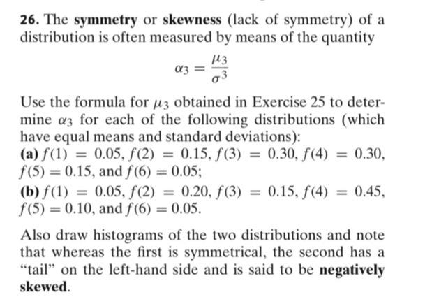26. The symmetry or skewness (lack of symmetry) of a | Chegg.com