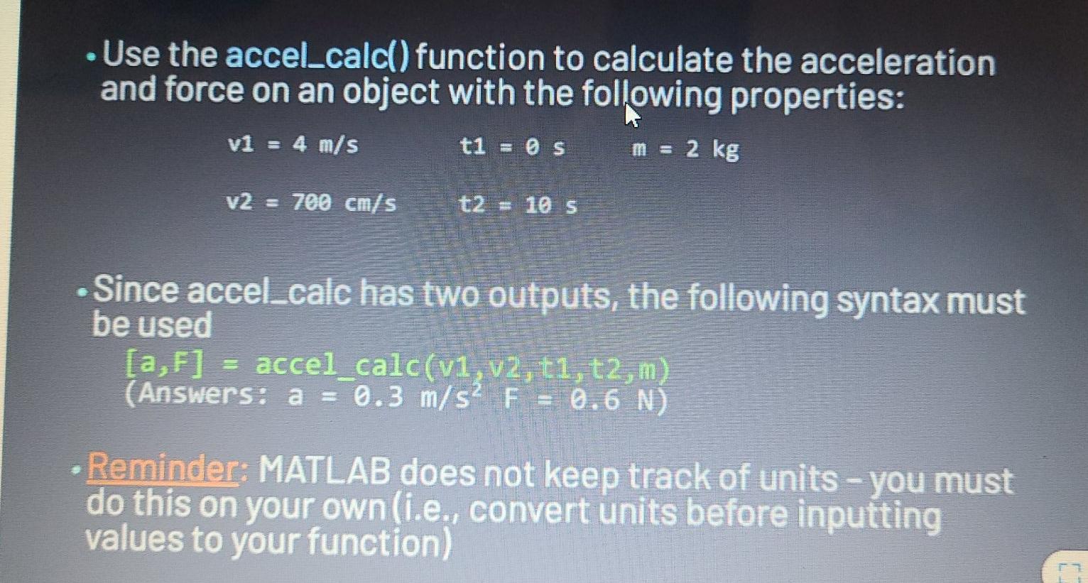 Solved • Use the accel_calc() function to calculate the | Chegg.com