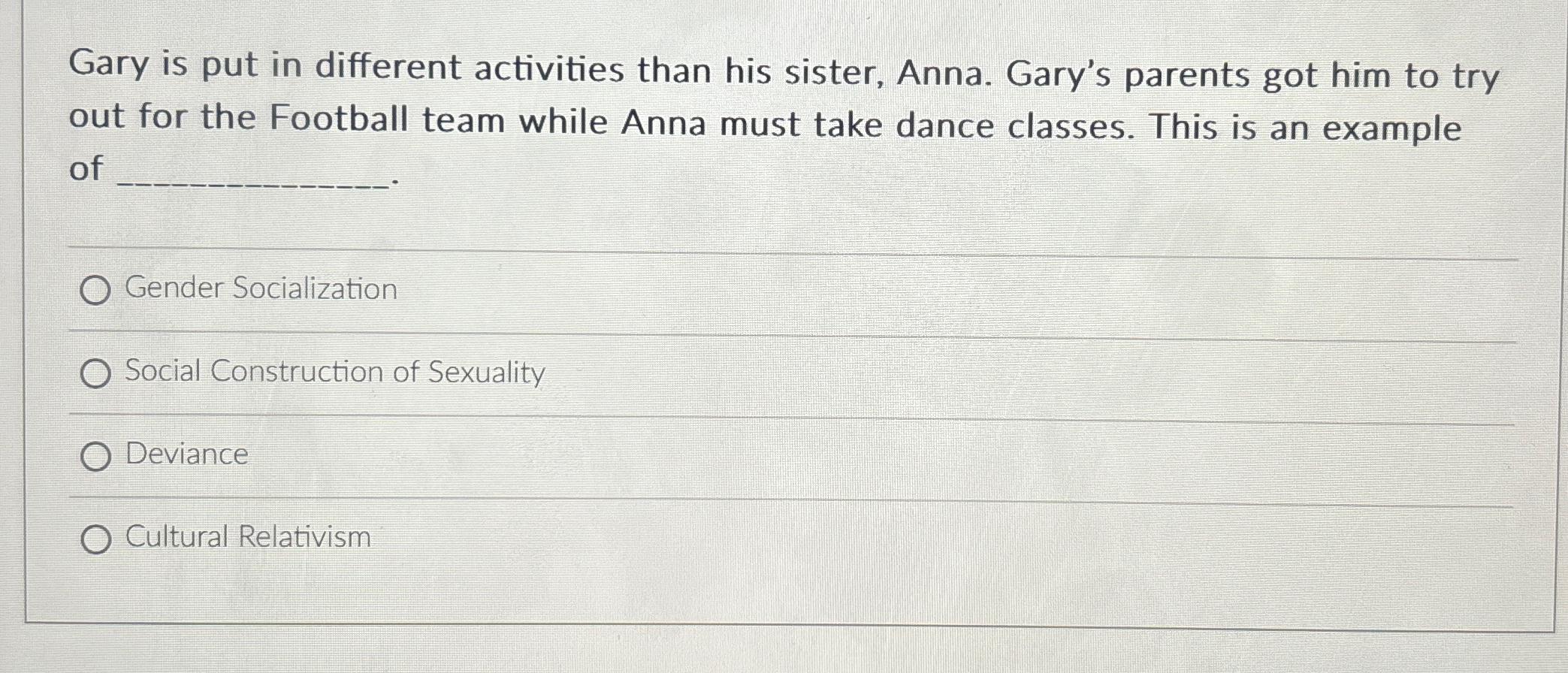 Solved Gary is put in different activities than his sister, | Chegg.com