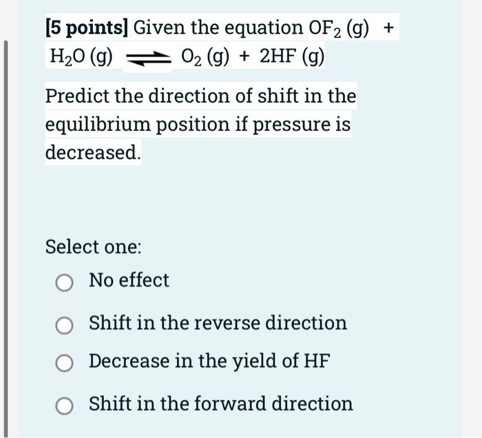 Solved [5 points) Given the equation OF2 (g) + H20 (g) O2 | Chegg.com