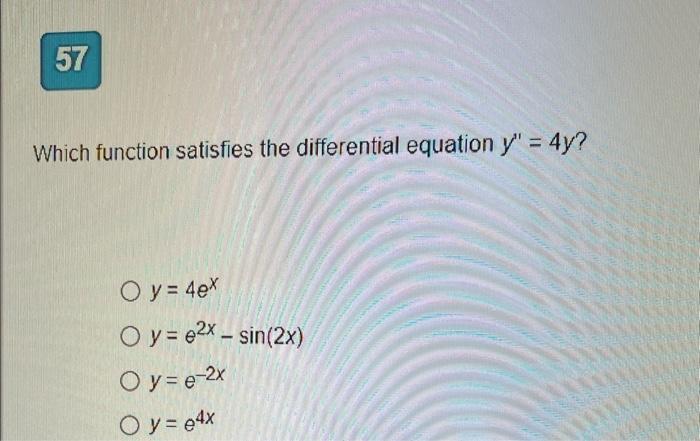Solved Which function satisfies the differential equation | Chegg.com