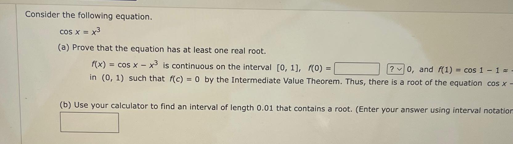 Solved Consider the following equation.cosx=x3(a) ﻿Prove | Chegg.com