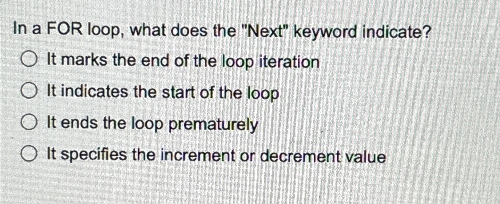 Solved In a FOR loop, what does the "Next" keyword | Chegg.com
