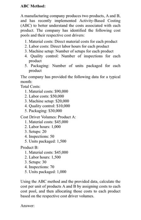 Solved ABC Method: A manufacturing company produces two | Chegg.com