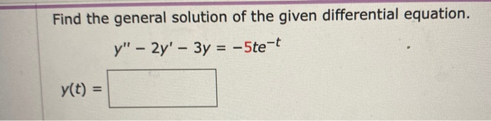 Solved Find the general solution of the given differential | Chegg.com