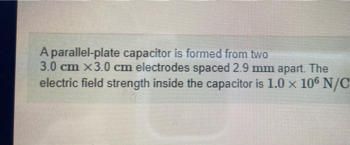 Solved A parallel-plate capacitor is formed from two 3.0 | Chegg.com