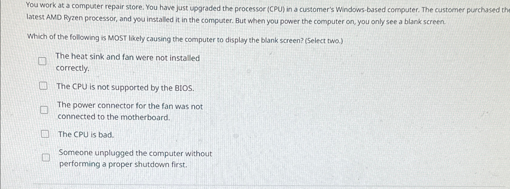 Solved You work at a computer repair store. You have just | Chegg.com