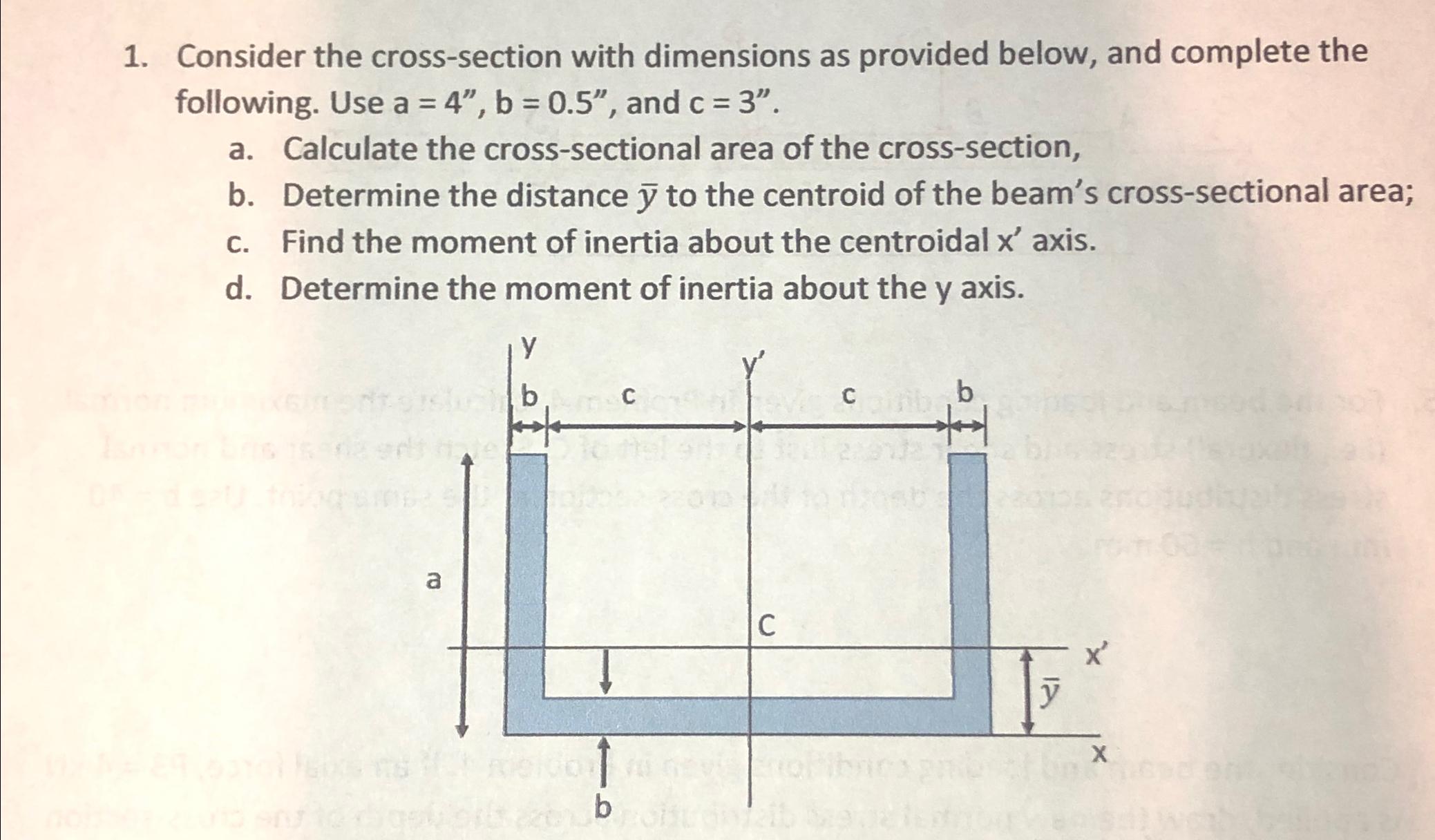 Solved Consider the cross-section with dimensions as | Chegg.com