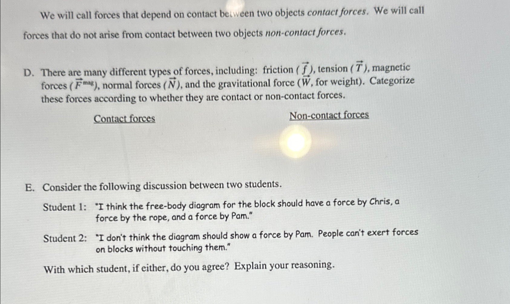 Solved We will call forces that depend on contact between | Chegg.com