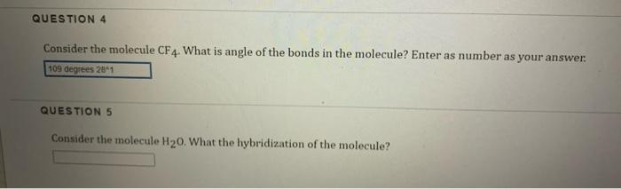 Solved QUESTION 4 Consider the molecule CF4. What is angle | Chegg.com