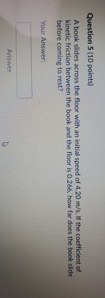 Solved Question 5 (10 points) A book slides across the floor | Chegg.com