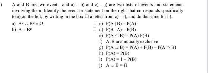 Solved A and B are two events, and a) - b) and c) - j) are | Chegg.com
