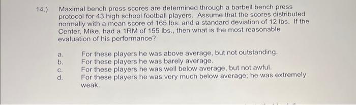 Solved 4.) Maximal bench press scores are determined through | Chegg.com
