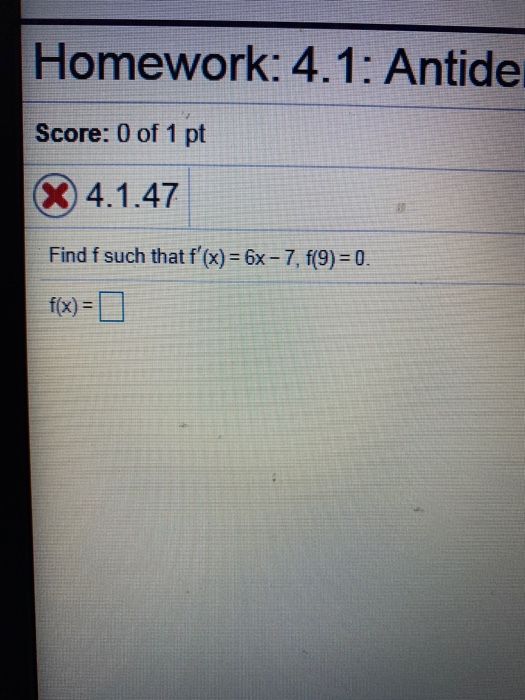 Solved Homework: 4.1: Antide Score: 0 of 1 pt 8 4.1.47 Find | Chegg.com