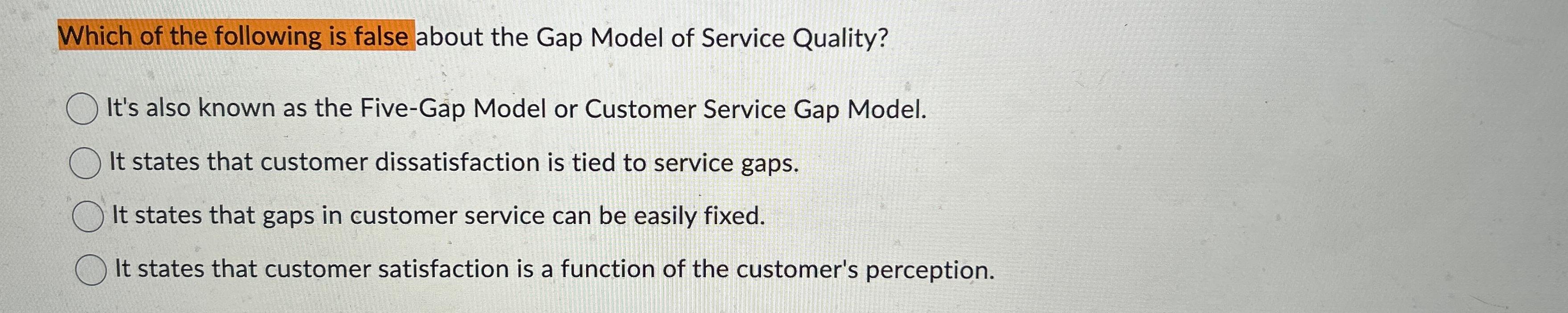 Solved Which of the following is false about the Gap Model | Chegg.com