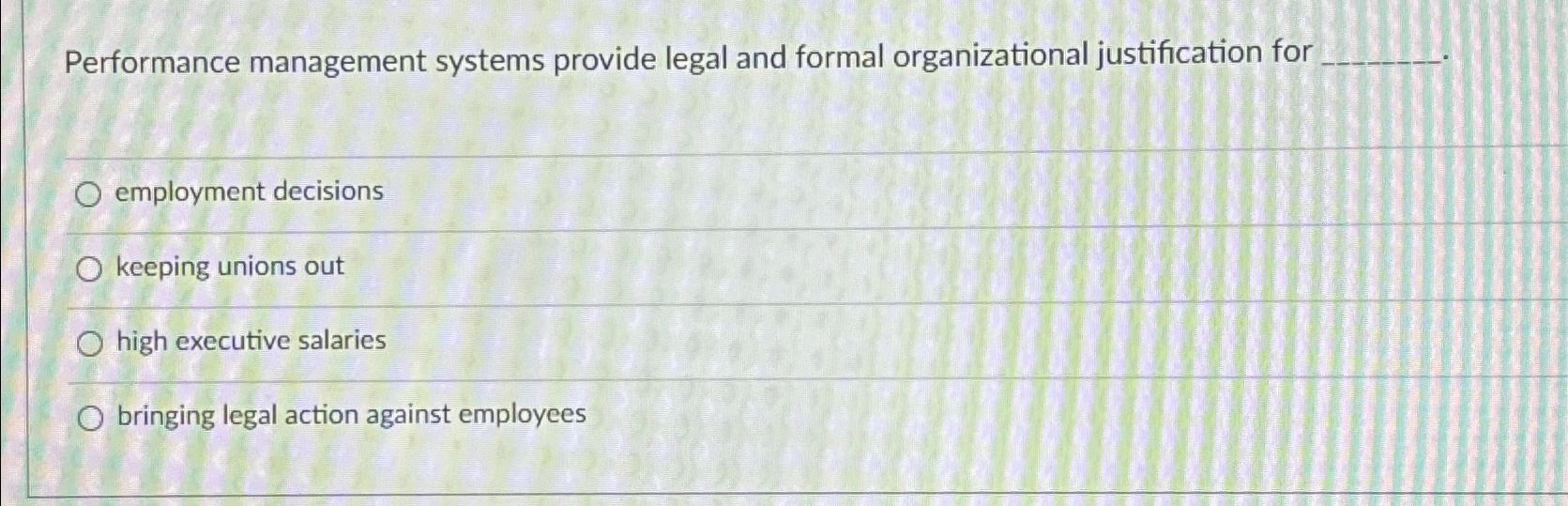 Solved Performance management systems provide legal and | Chegg.com