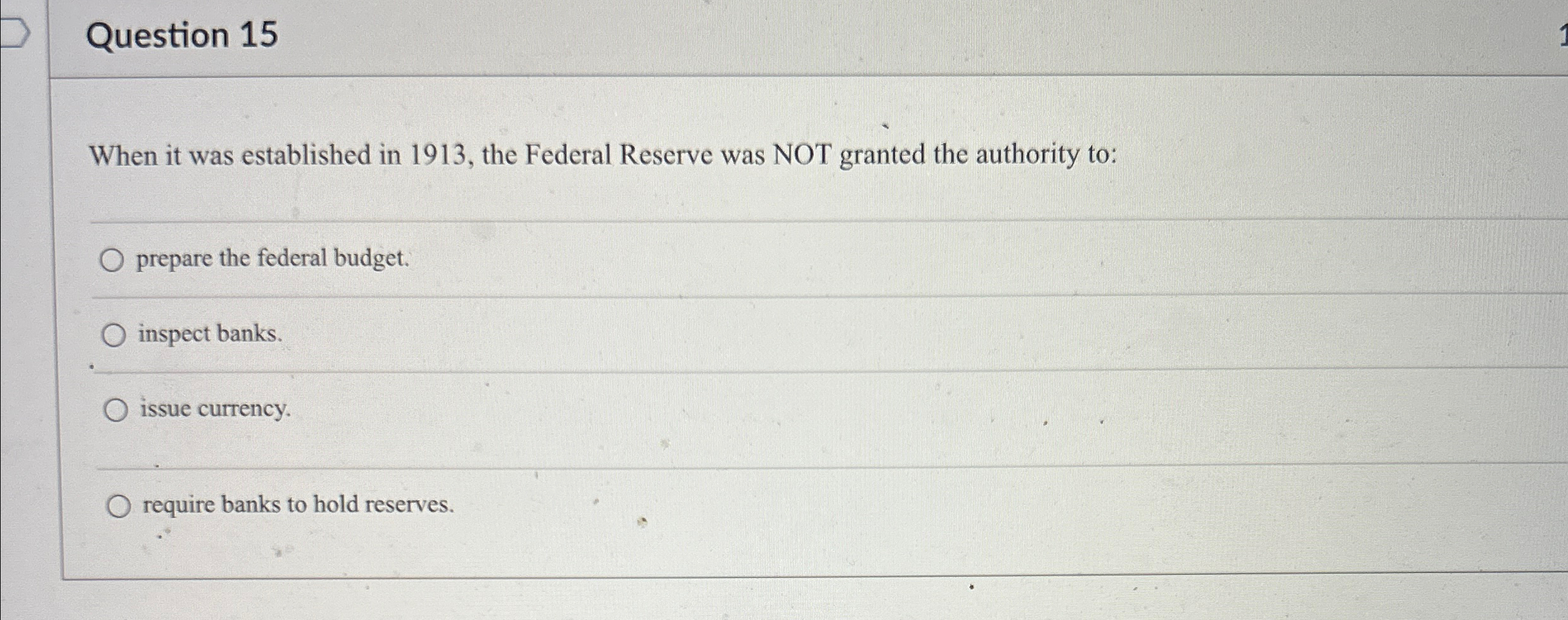 Solved Question 15When it was established in 1913, ﻿the | Chegg.com