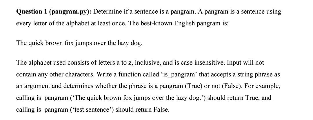 Solved Question 1 (pangram.py): Determine if a sentence is a | Chegg.com