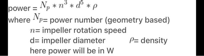 Solved How to find Np (power number), n (impeller rotation | Chegg.com