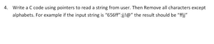 Solved Write a C code using pointers to read a string from | Chegg.com Solved Write a C code using pointers to read a string from | Chegg.com