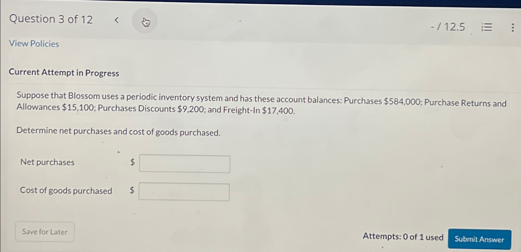 Solved Question 3 ﻿of 12-12.5View PoliciesCurrent Attempt in | Chegg.com