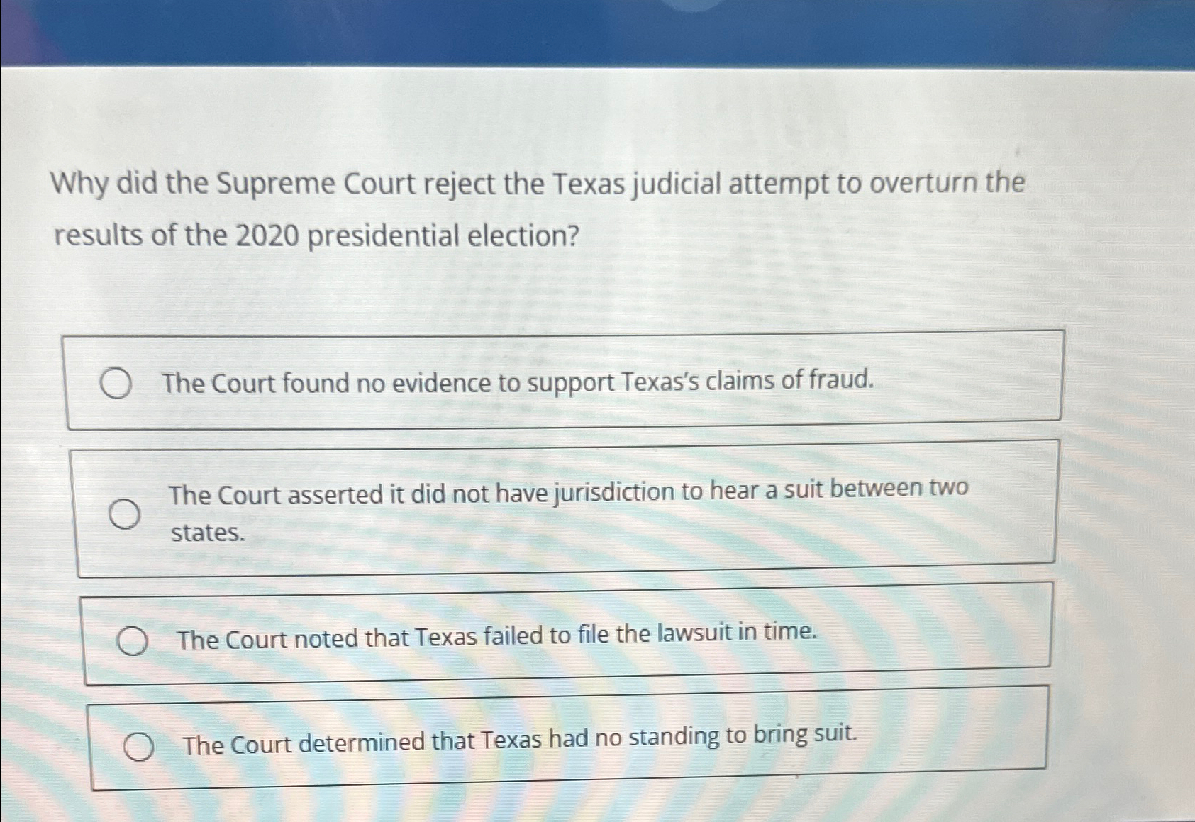 Solved Why did the Supreme Court reject the Texas judicial | Chegg.com