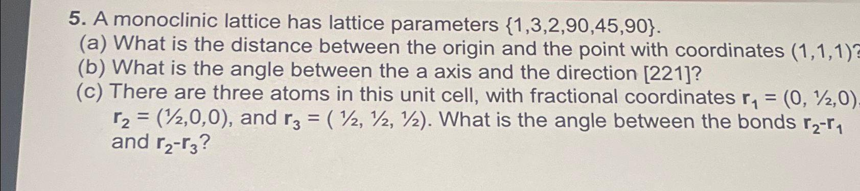 A monoclinic lattice has lattice parameters | Chegg.com