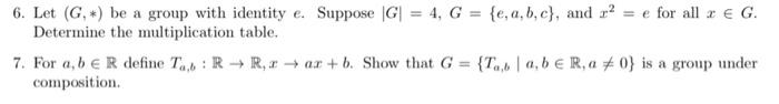 Solved 6. Let (G,∗) be a group with identity e. Suppose | Chegg.com
