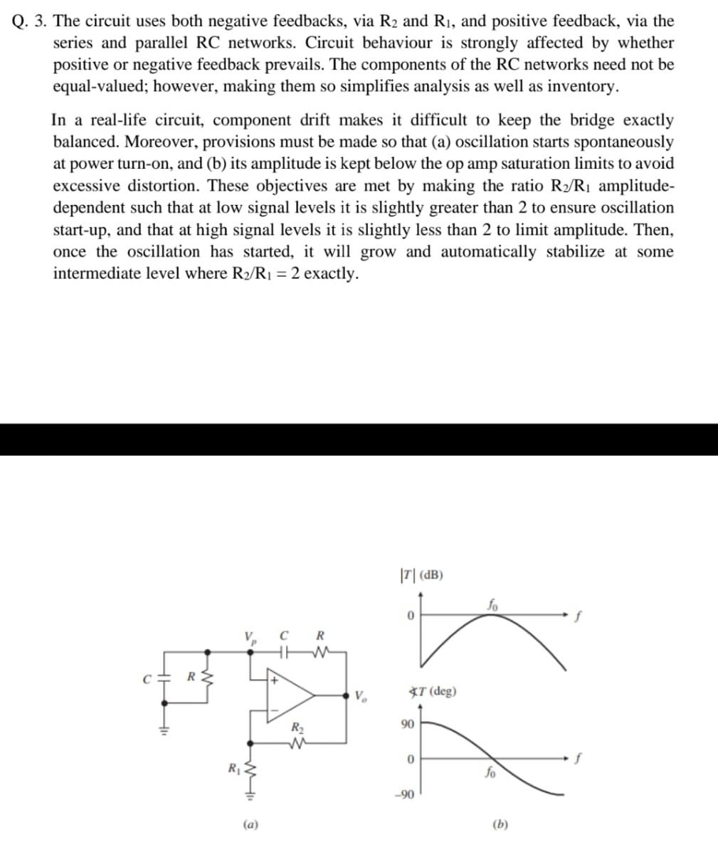 Solved 3. The circuit uses both negative feedbacks, via R2 | Chegg.com