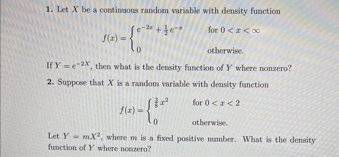 Solved 1. Let X be a continuous random variable with density | Chegg.com