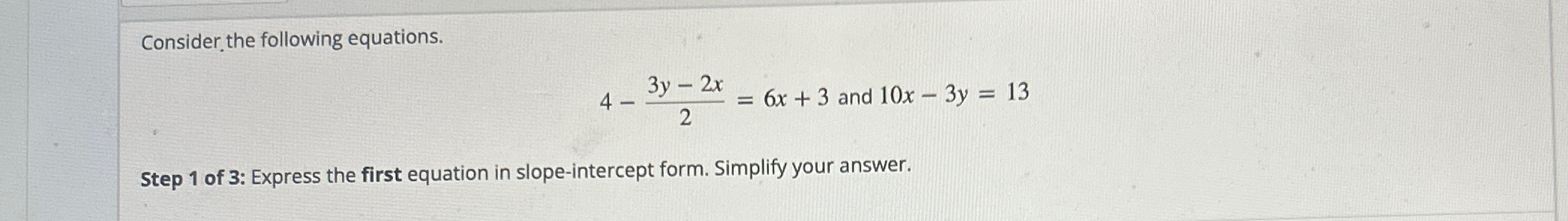 Solved Consider. the following equations.4-3y-2x2=6x+3 ﻿and | Chegg.com