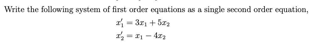 Solved Write the following system of first order equations | Chegg.com