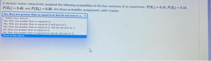Solved A decision maker subjectively assigned the following | Chegg.com
