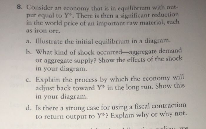 Solved 8. Consider an economy that is in equilibrium with | Chegg.com
