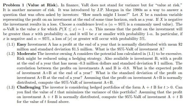 Problem 1 (Value at Risk). In finance, VaR does not | Chegg.com