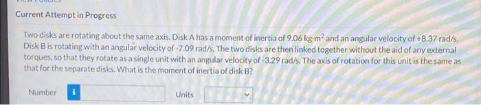 Solved Current Attempt in Progress Two disks are rotating | Chegg.com