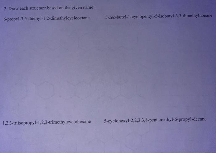 Solved 1. Name the following structures using IUPAC | Chegg.com