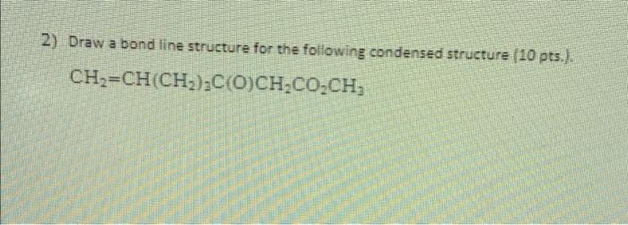 Solved 2) Draw a bond line structure for the following | Chegg.com