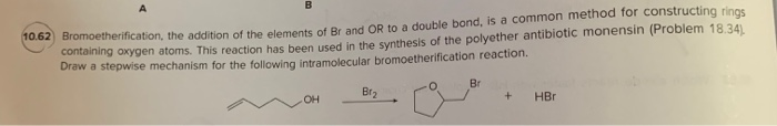 Solved 10.62 Bromoetherification, the addition of the | Chegg.com