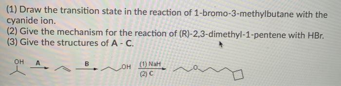 Solved (1) Draw the transition state in the reaction of | Chegg.com