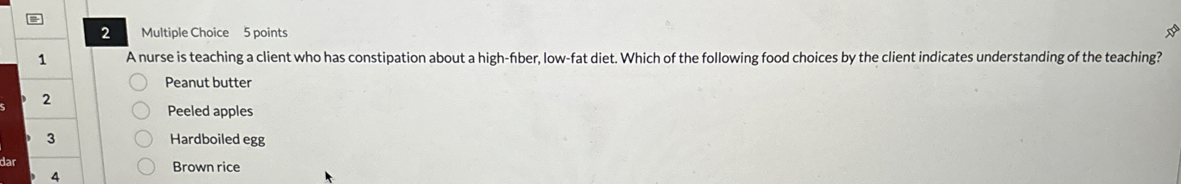 Solved 2Multiple Choice5 ﻿points1A nurse is teaching a | Chegg.com