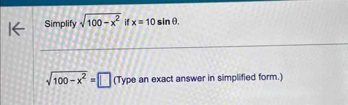 Solved K 2 Simplify √100-x² if x = 10 sin 0. 2 √100- x² = | Chegg.com