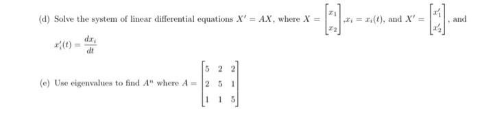 Solved (d) Solve the system of linear differential equations | Chegg.com