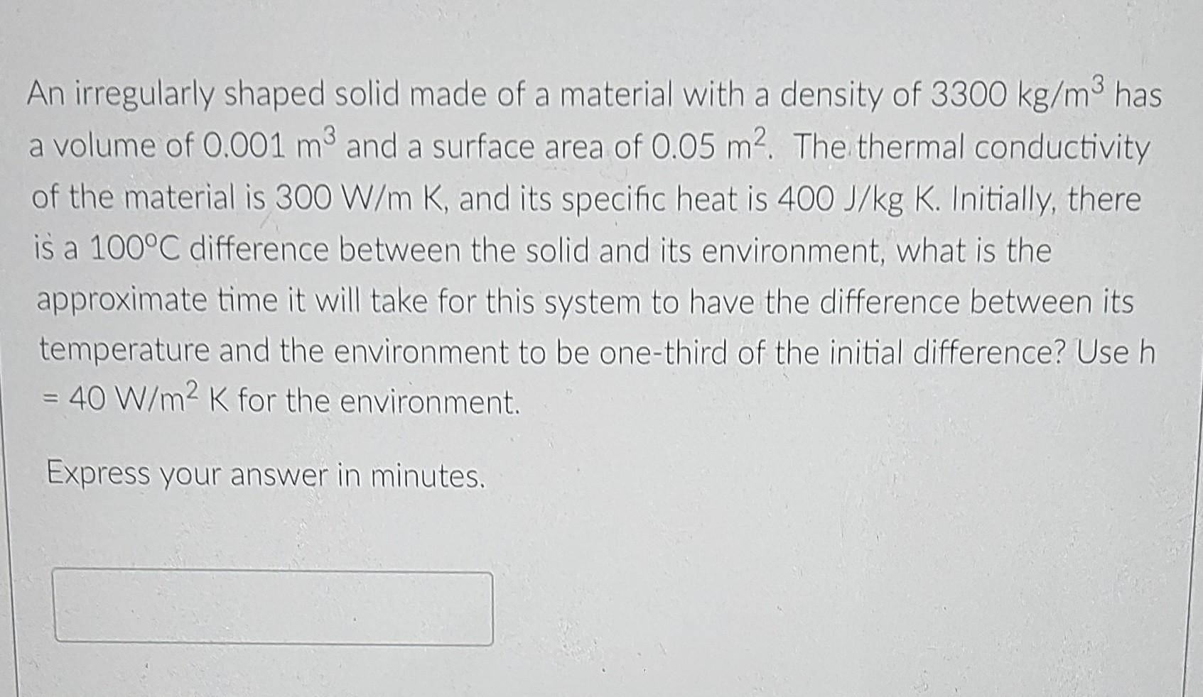 Solved An irregularly shaped solid made of a material with a | Chegg.com