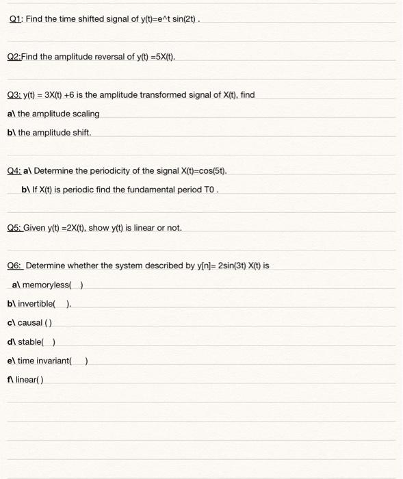 Solved Q1: Find the time shifted signal of y(t)=e∧tsin(2t). | Chegg.com