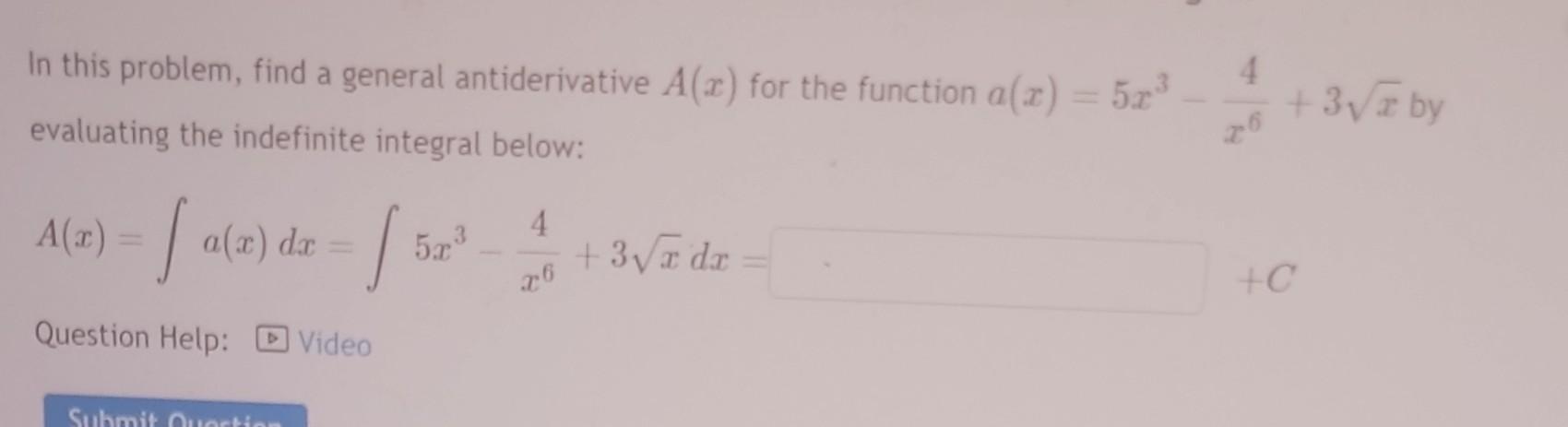 Solved Indefinite Integrals Finding a general antiderivative | Chegg.com